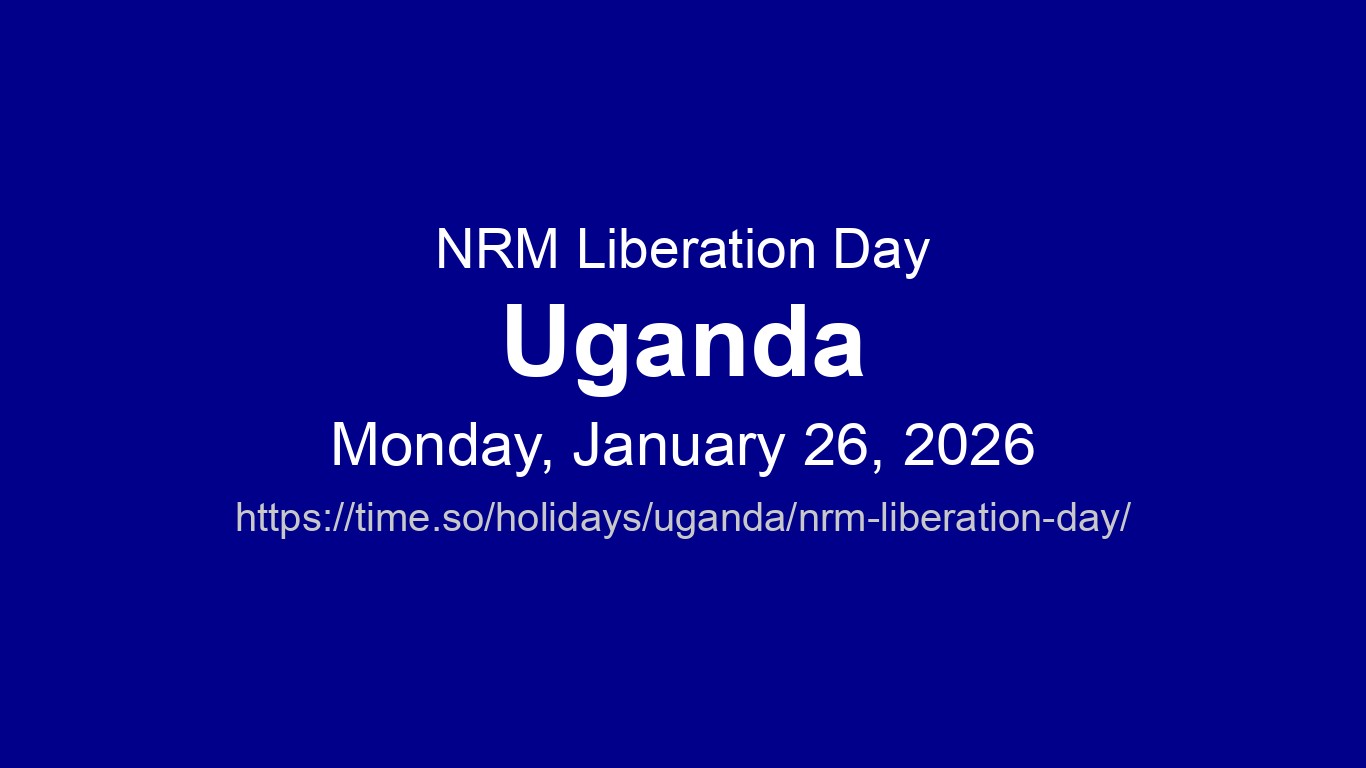 NRM Liberation Day 2026 in Uganda - Dates and Observance | Time.so