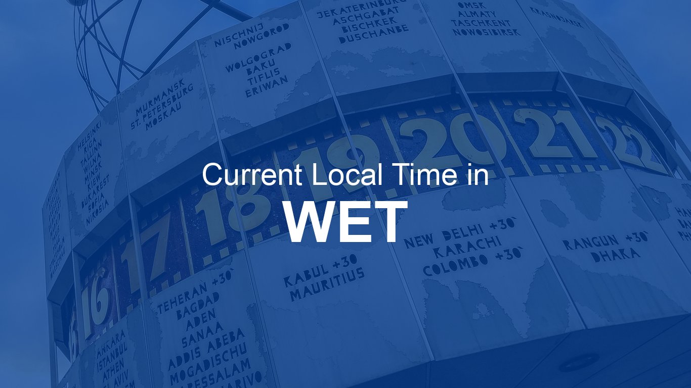 Time in WET (Western European Time) | Time.so