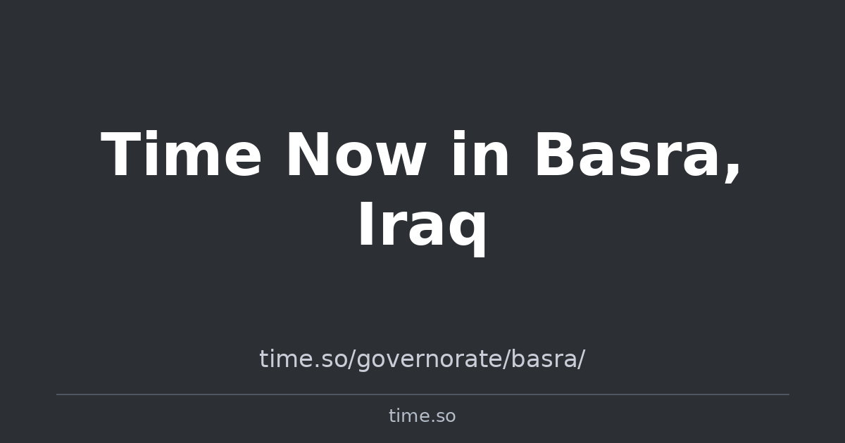Time Now in Basra, Iraq | Time.so
