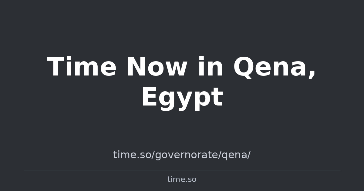 Time Now in Qena, Egypt | Time.so