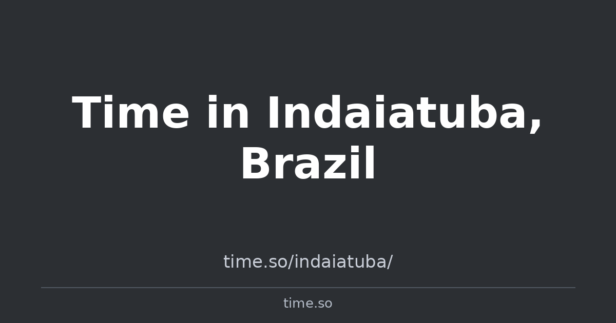 Time in Indaiatuba, Brazil | Time.so