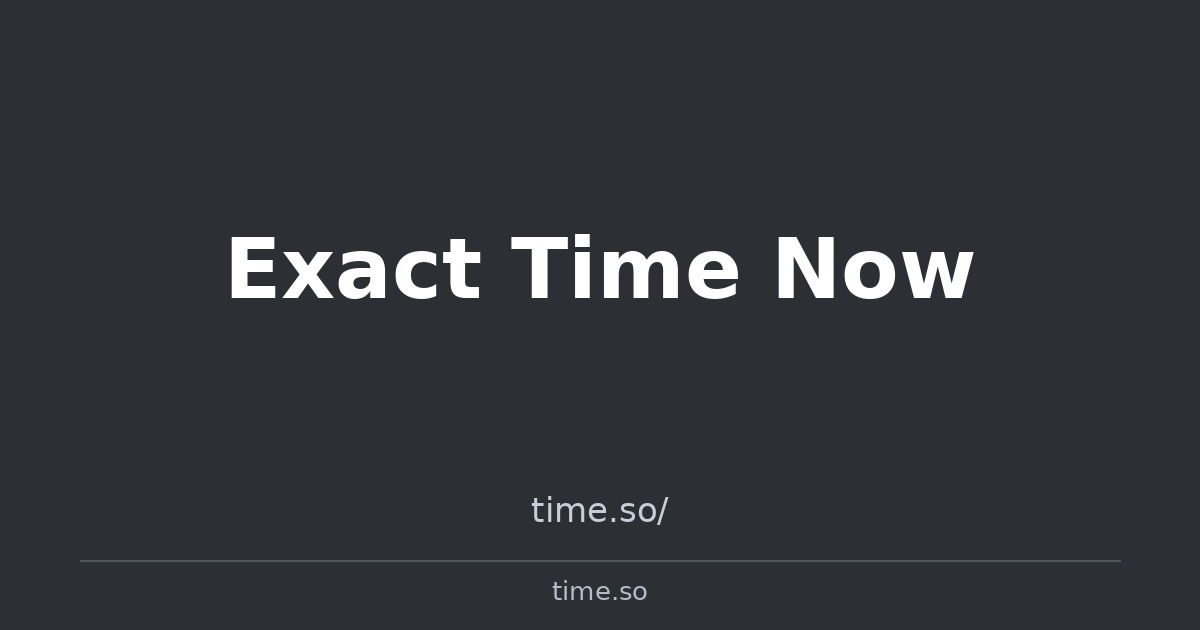 Exact Time Now | Time.so