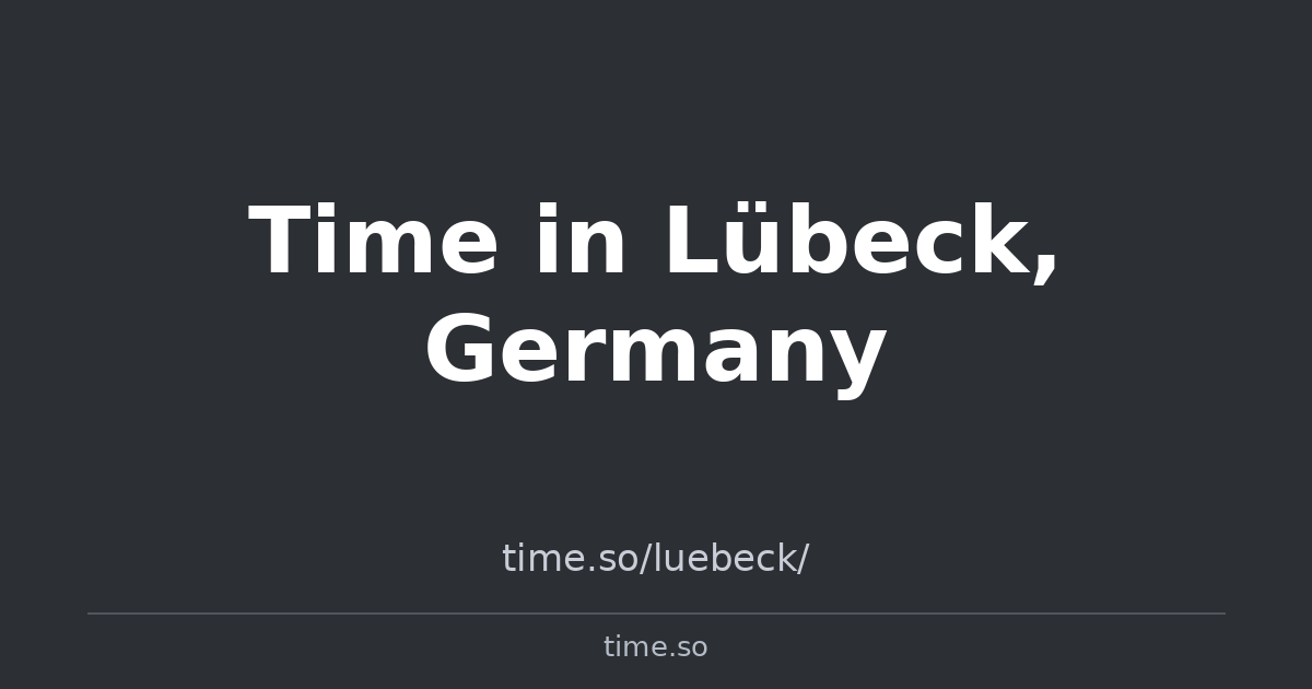 Time in Lübeck, Germany | Time.so