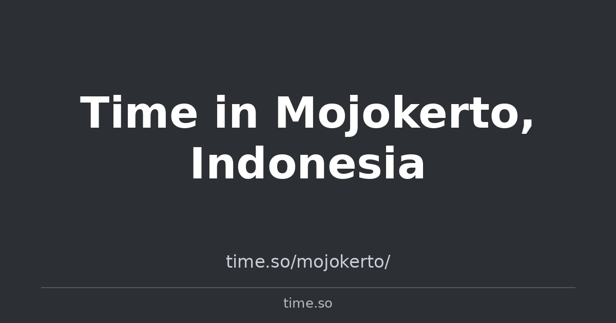 Time in Mojokerto, Indonesia | Time.so
