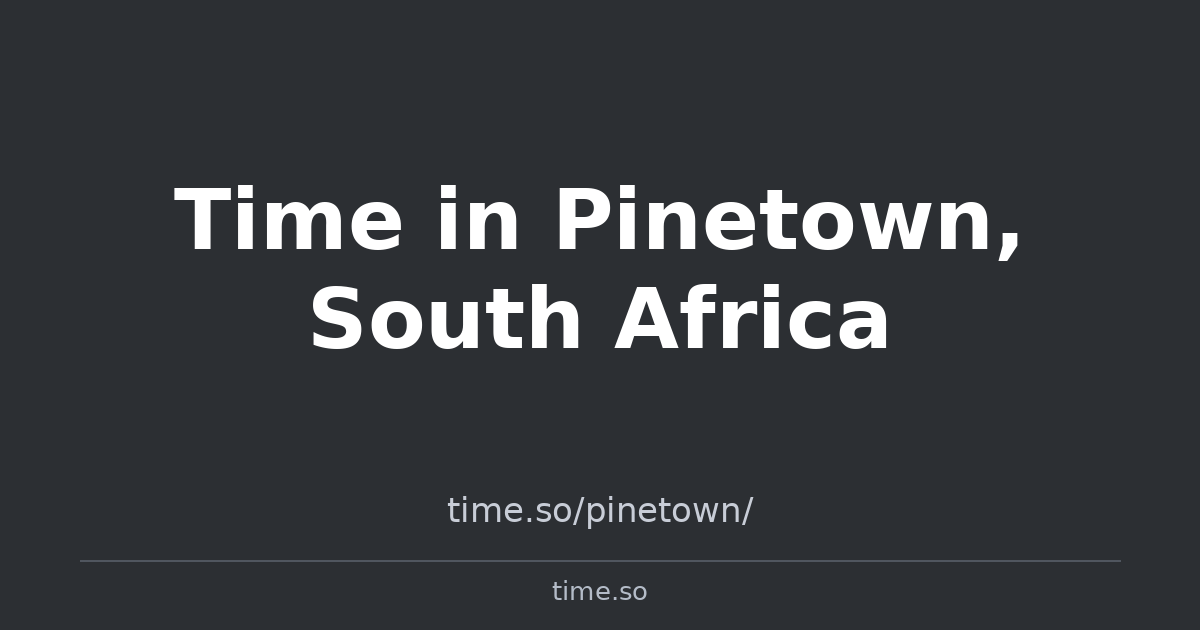 Time in Pinetown, South Africa | Time.so