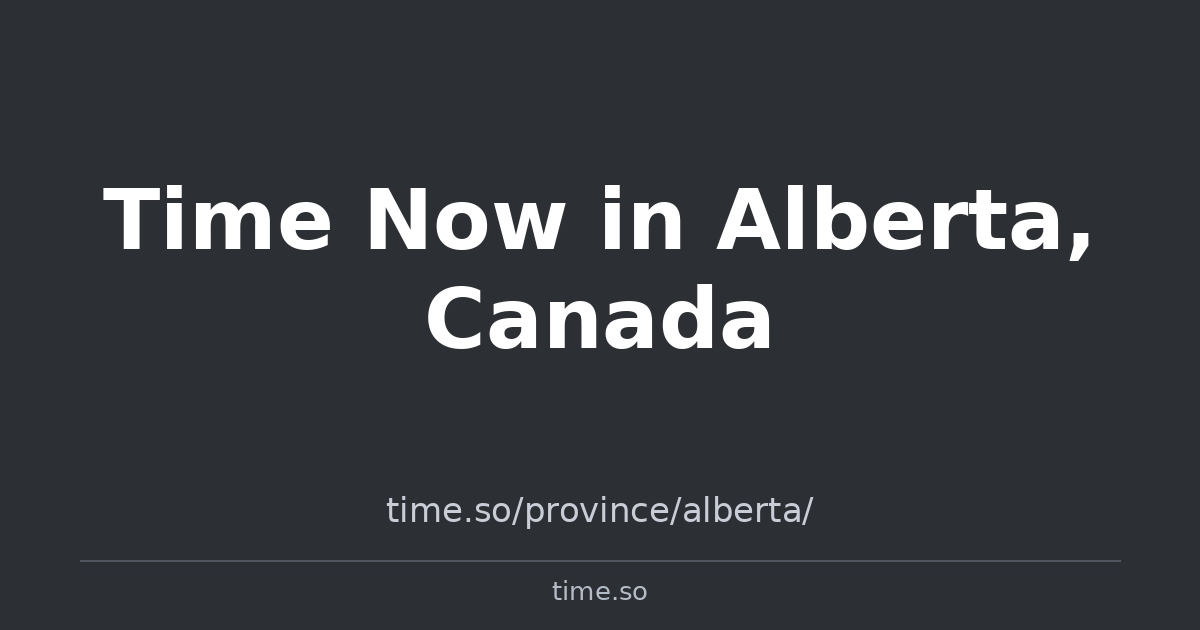 Time Now in Alberta, Canada | Time.so