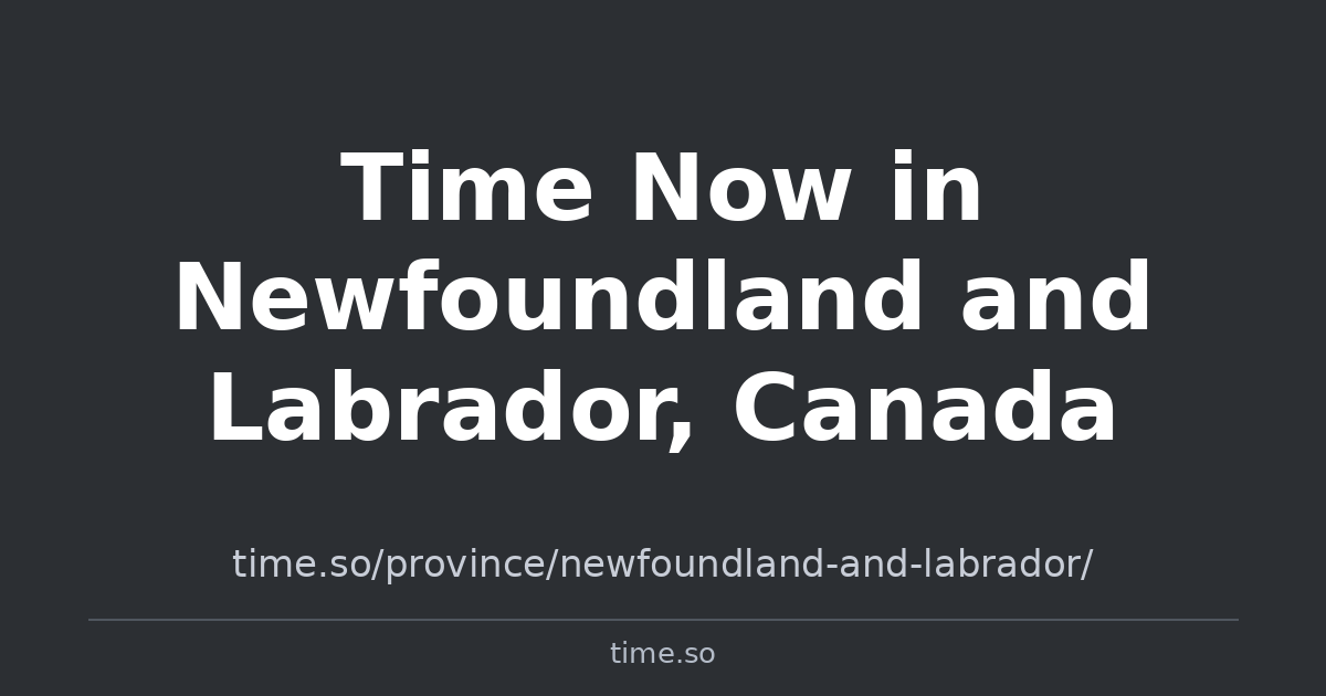 Time Now in Newfoundland and Labrador, Canada | Time.so