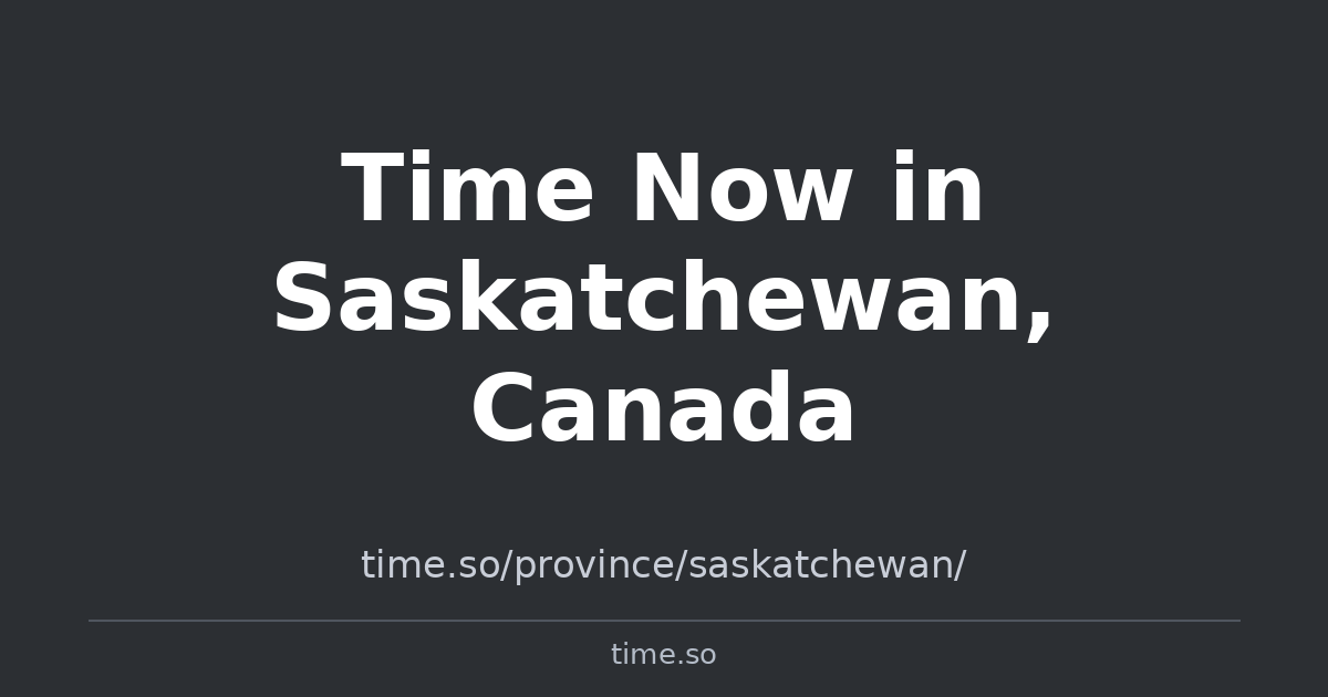 Time Now in Saskatchewan, Canada | Time.so