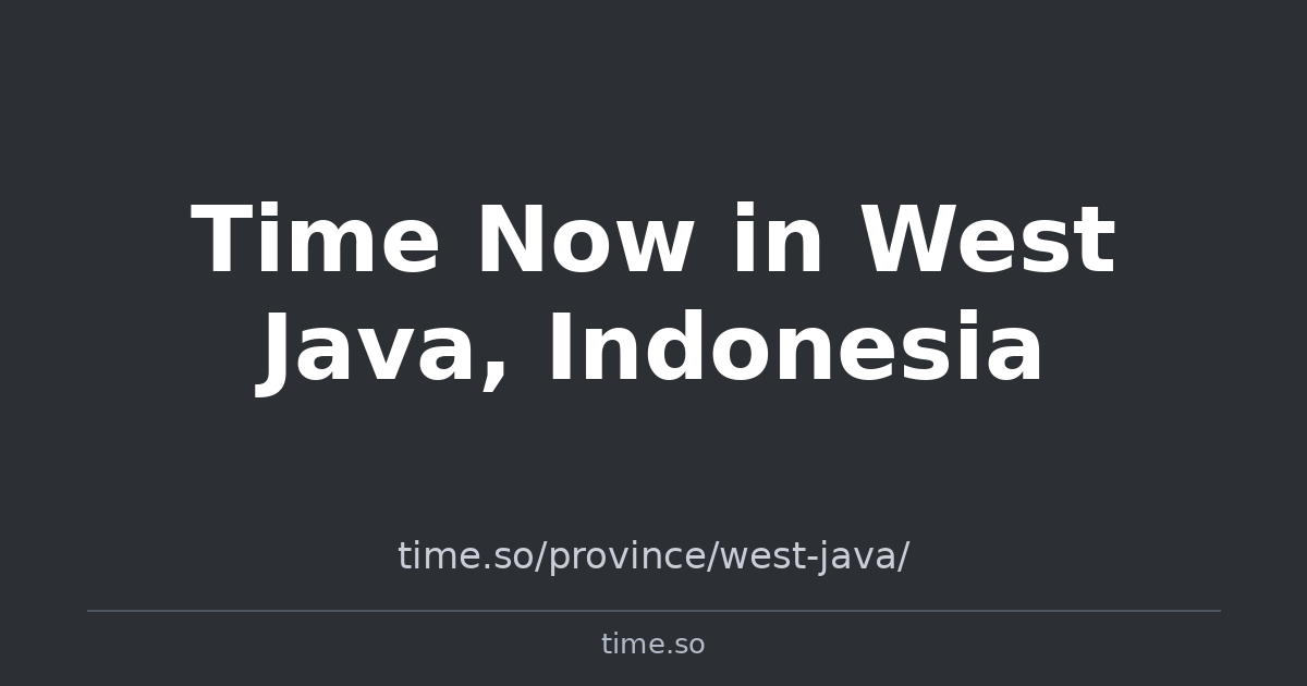 Time Now in West Java, Indonesia | Time.so