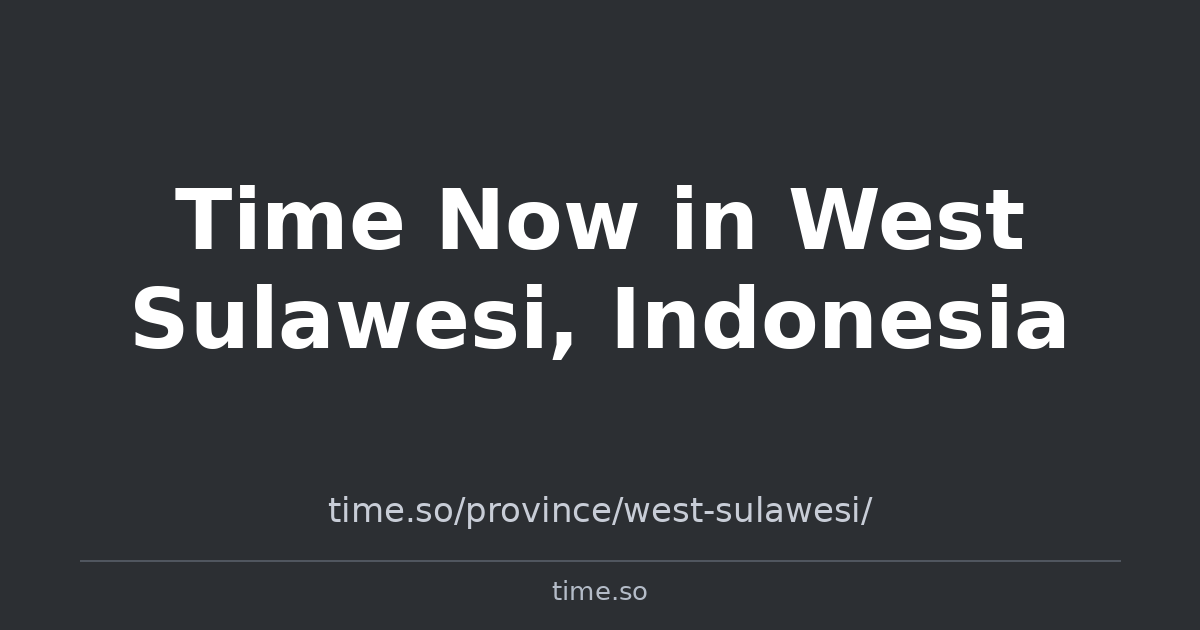 Time Now in West Sulawesi, Indonesia | Time.so
