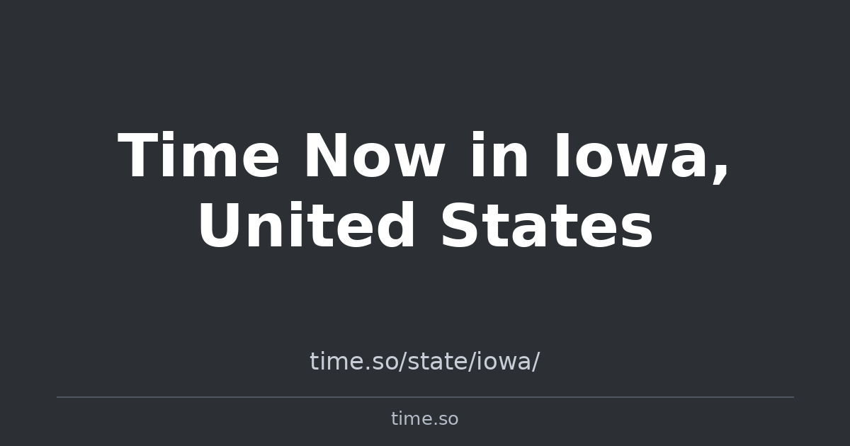 Time Now in Iowa, United States | Time.so