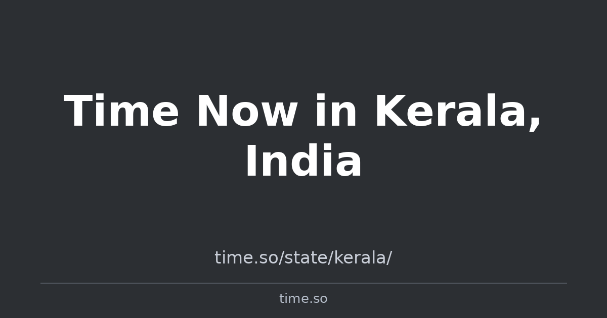 Time Now in Kerala, India | Time.so