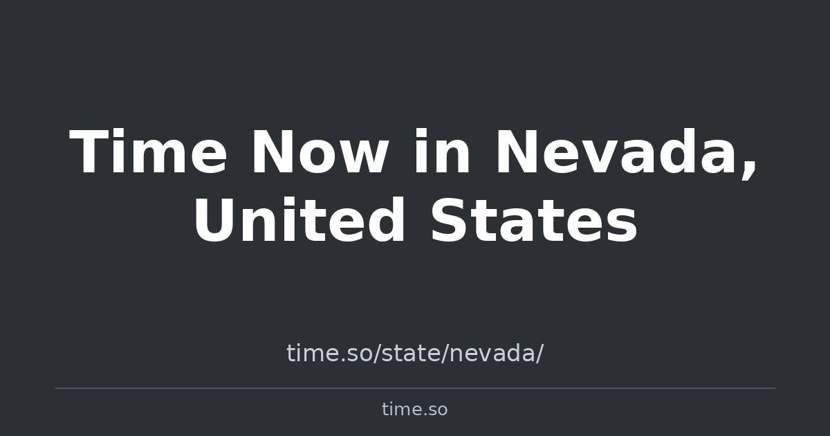 Time Now in Nevada, United States | Time.so