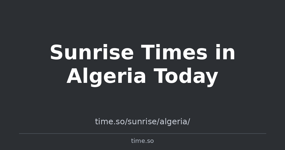 Sunrise Times in Algeria Today | Time.so