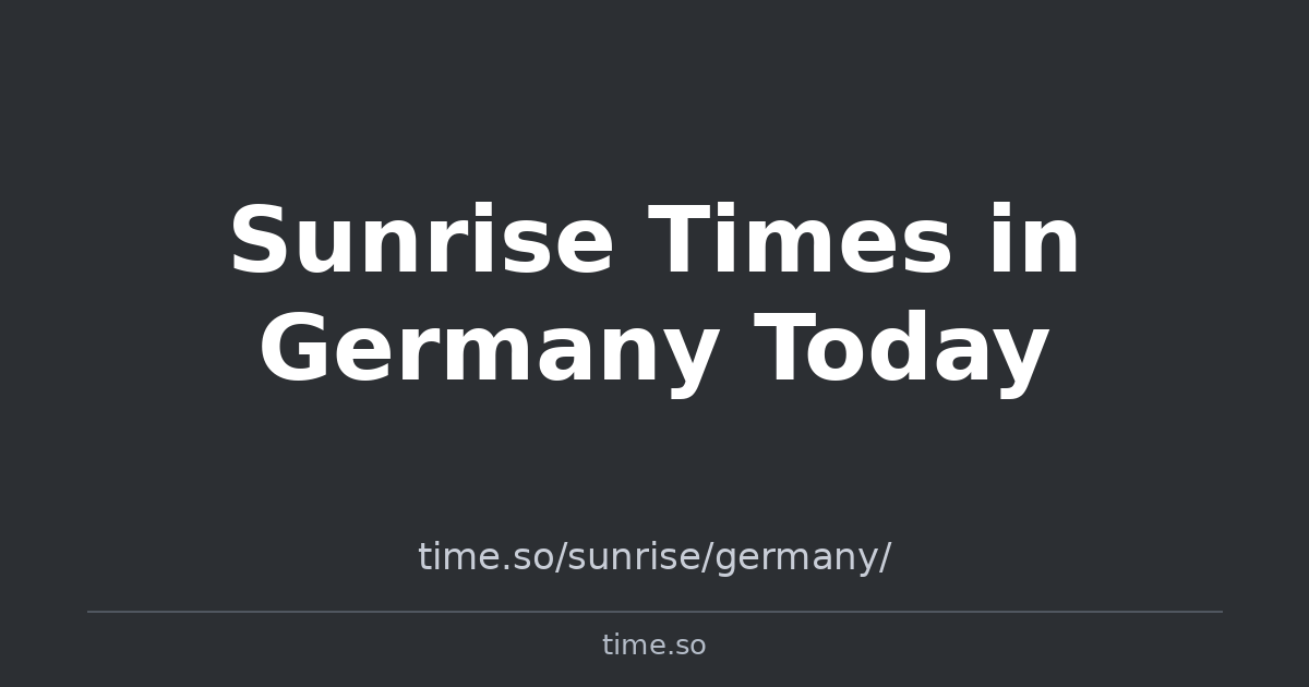Sunrise Times in Germany Today | Time.so