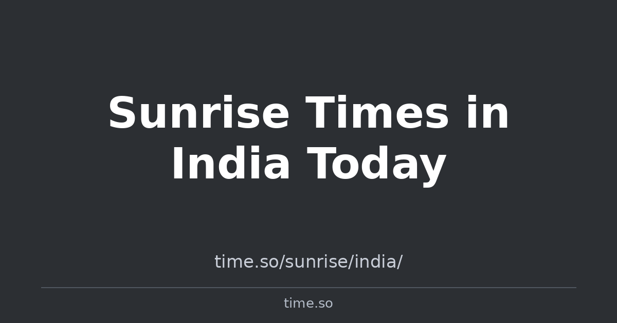Sunrise Times in India Today | Time.so