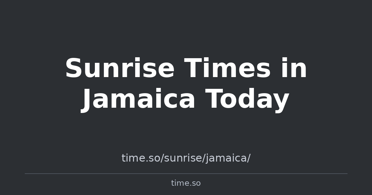 Sunrise Times in Jamaica Today | Time.so
