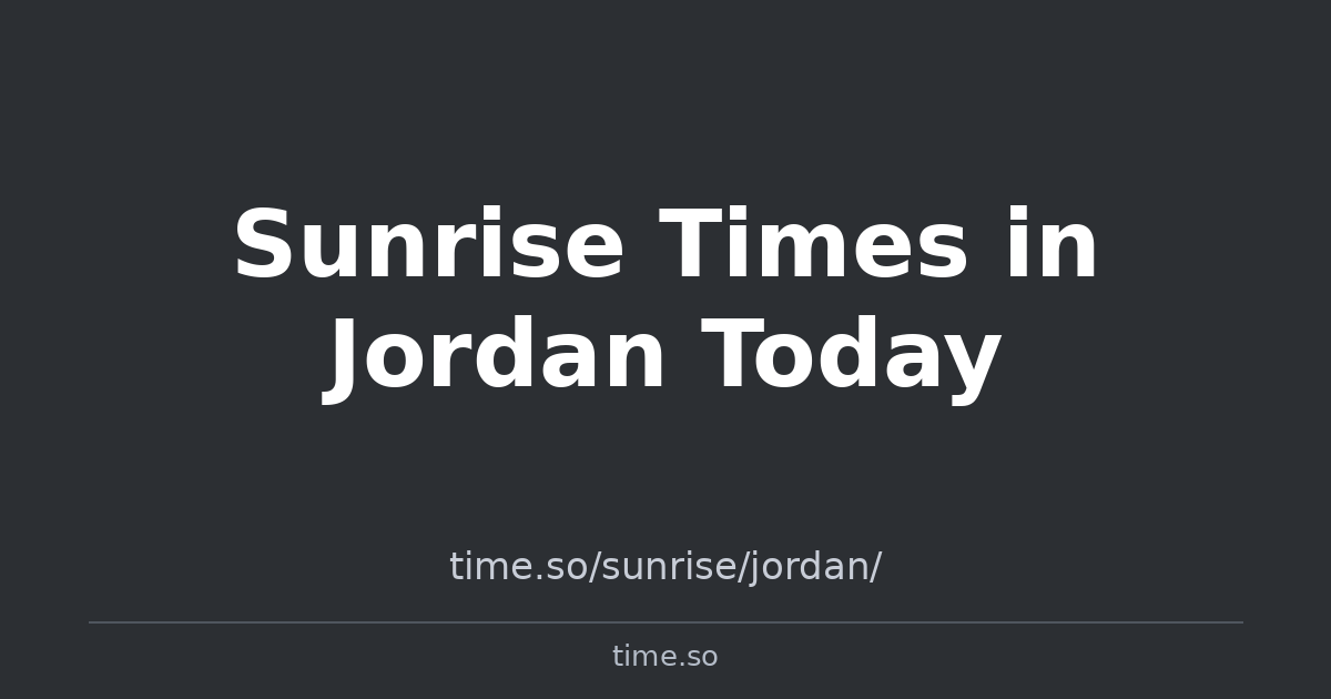 Sunrise Times in Jordan Today | Time.so