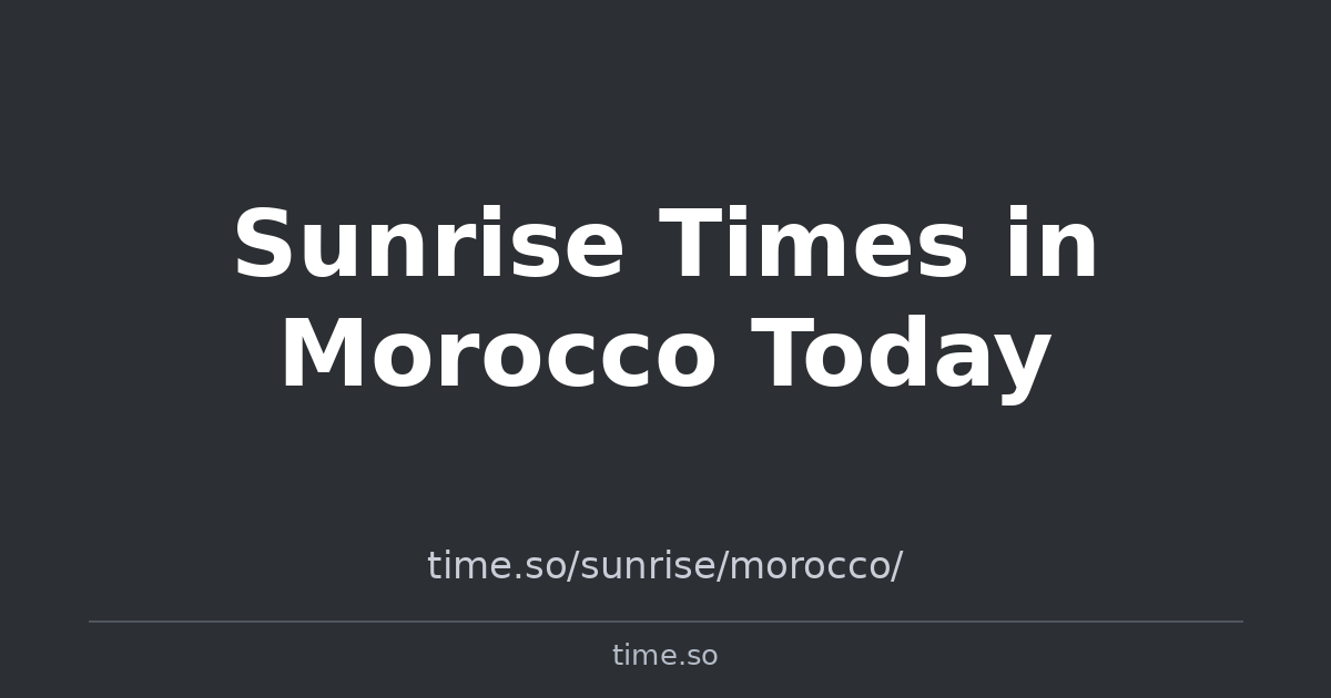 Sunrise Times in Morocco Today | Time.so