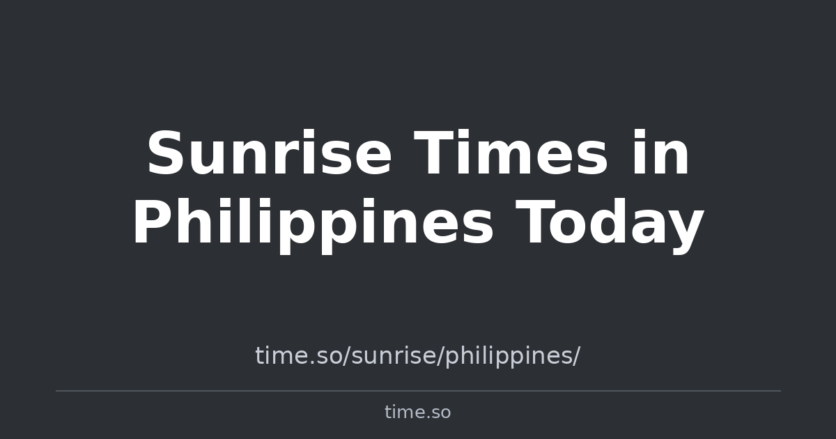 Sunrise Times in Philippines Today | Time.so