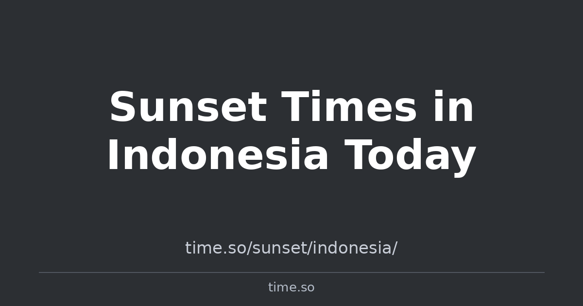 Sunset Times in Indonesia Today | Time.so