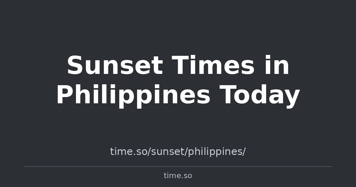 Sunset Times in Philippines Today | Time.so