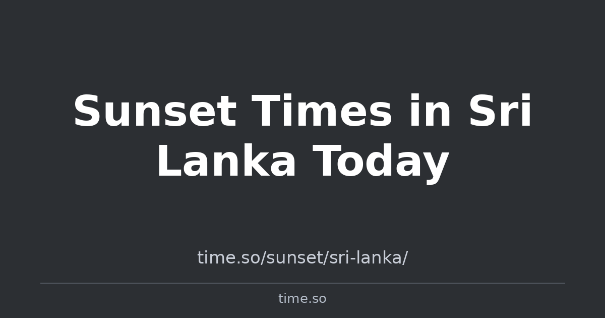 Sunset Times in Sri Lanka Today | Time.so