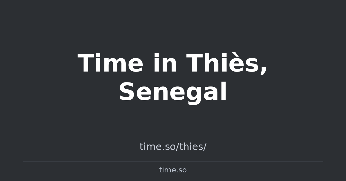 Time in Thiès, Senegal | Time.so